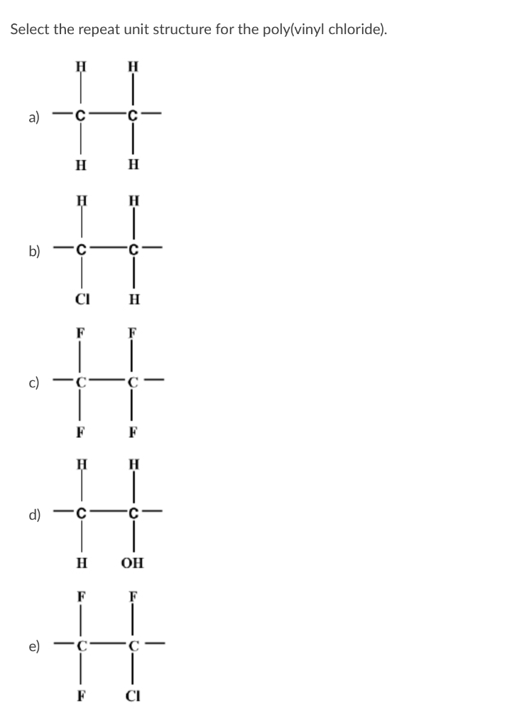 Solved Select the repeat unit structure for the poly(vinyl | Chegg.com