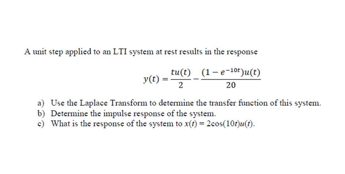 Solved A unit step applied to an LTI system at rest results | Chegg.com