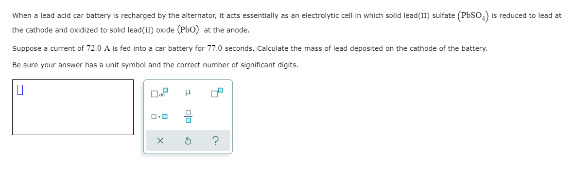 Solved When a lead acid car battery is recharged by the | Chegg.com