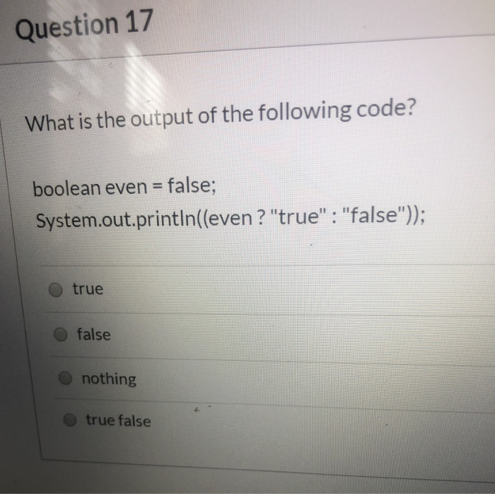 Solved Question 17 What Is The Output Of The Following Code