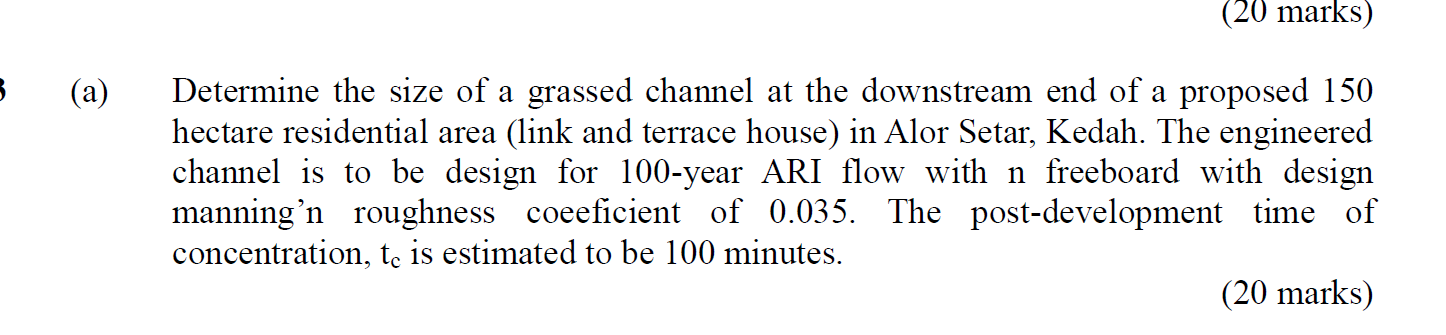 Solved (20 marks) 3 (a) Determine the size of a grassed | Chegg.com