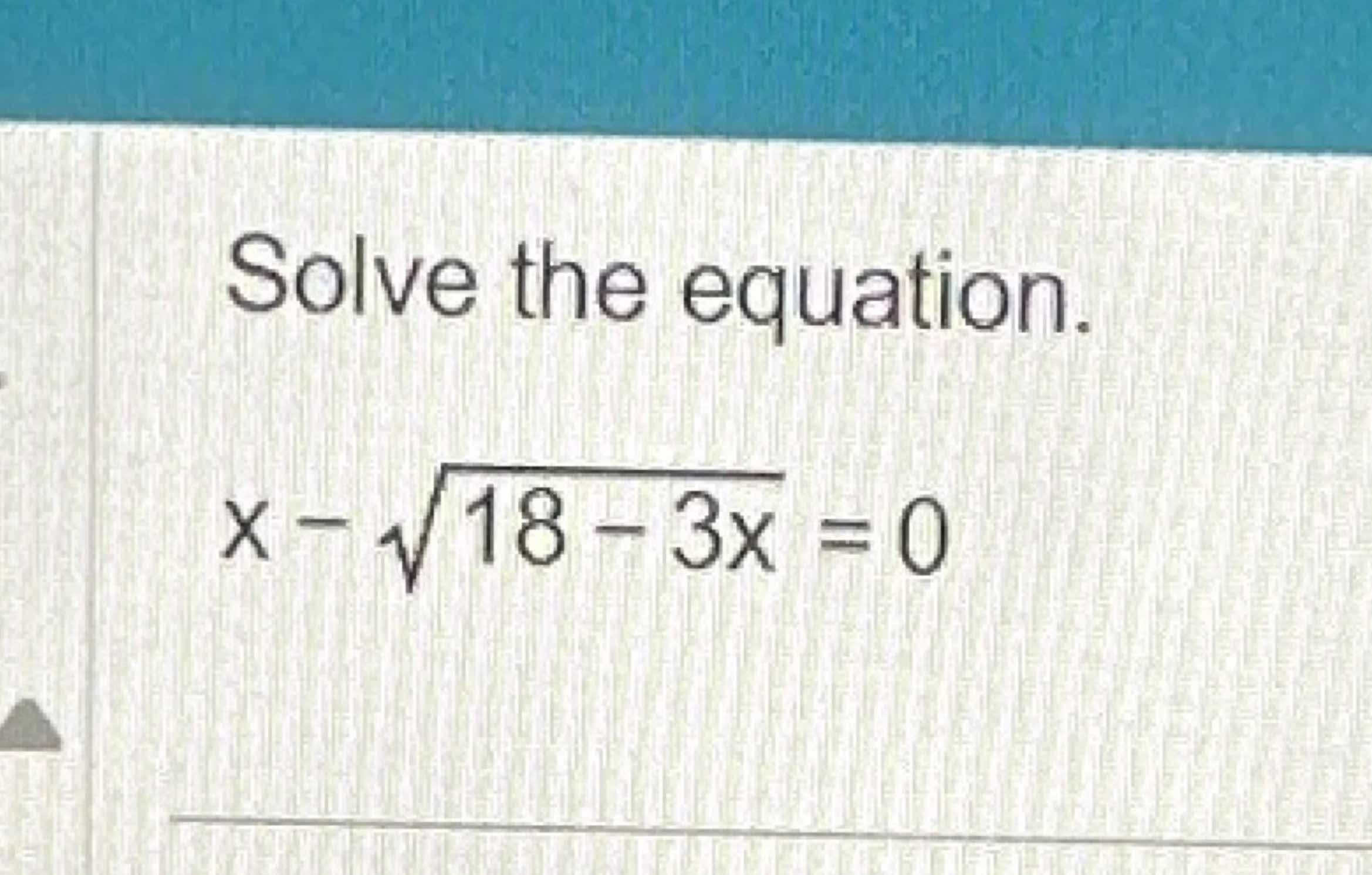 Solved Solve the equation.x-18-3x2=0 | Chegg.com