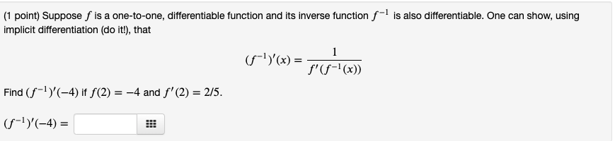 Solved (1 point) Suppose f is a one-to-one, differentiable | Chegg.com