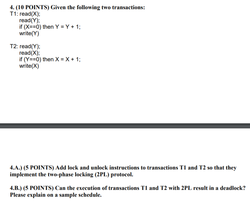 Solved 4. (10 POINTS) Given the following two transactions: | Chegg.com