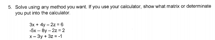 Solved 5. Solve using any method you want. If you use your | Chegg.com