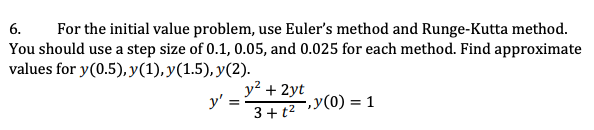 Solved 6. For the initial value problem, use Euler's method | Chegg.com