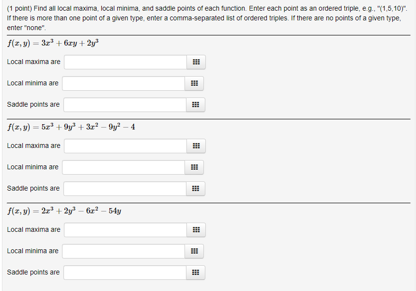 Solved (1 point) Find all local maxima, local minima, and | Chegg.com
