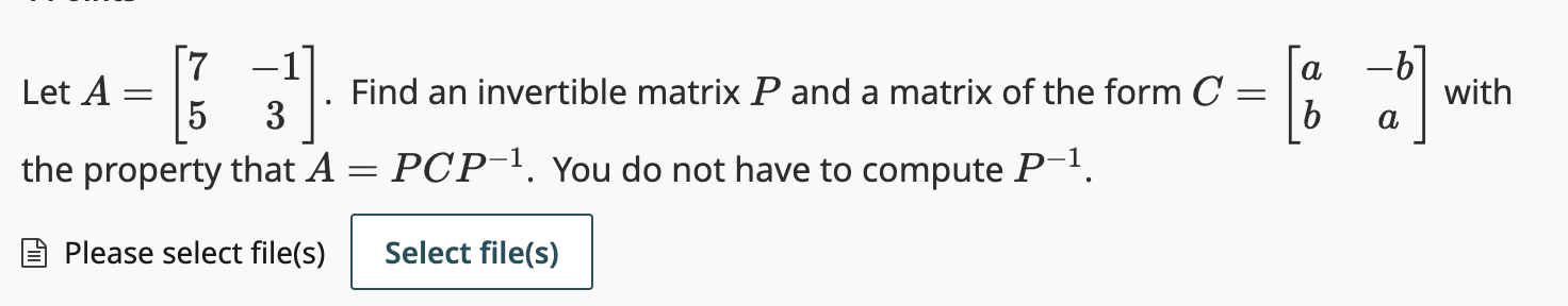 Solved Let A=[75−13]. Find an invertible matrix P and a | Chegg.com