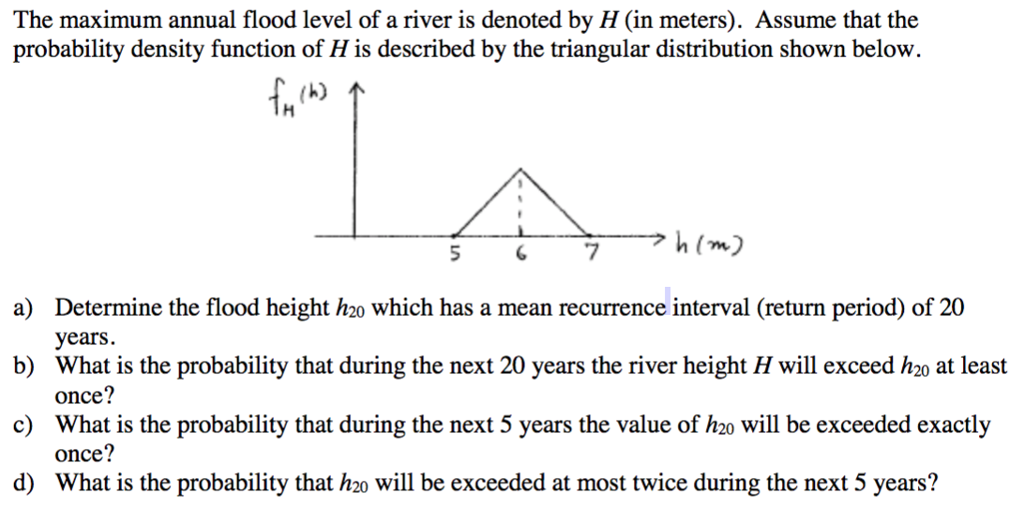 Solved The maximum annual flood level of a river is denoted | Chegg.com