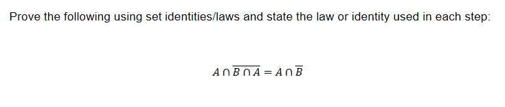 Solved Prove the following using set identities/laws and | Chegg.com