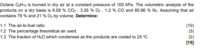 Solved Octane C8H18 is burned in dry air at a constant | Chegg.com