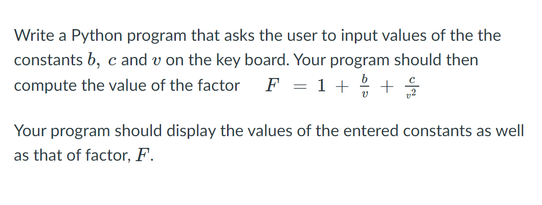 Solved Write a Python program that asks the user to input | Chegg.com