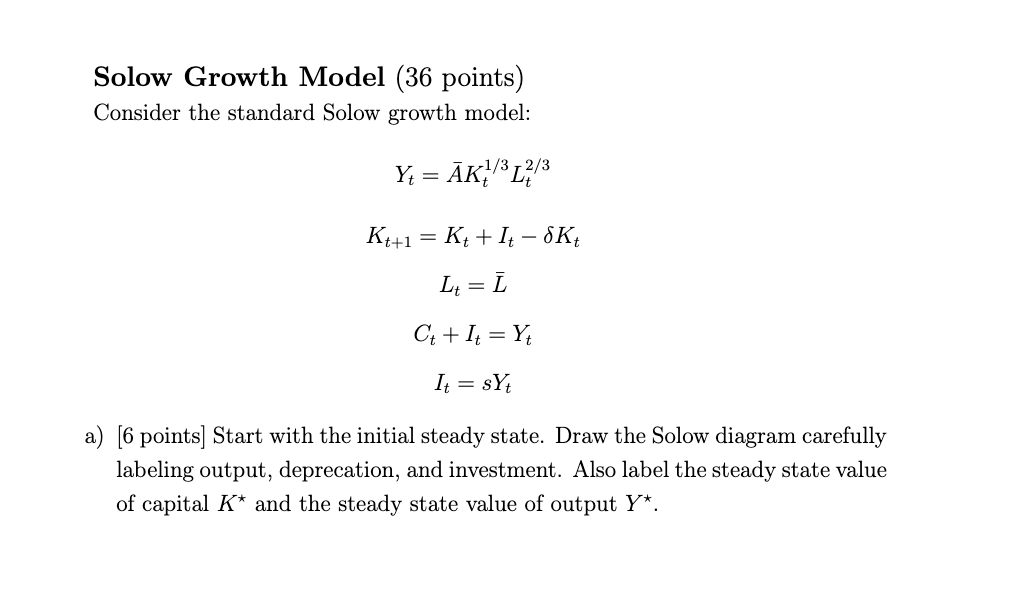 Solved Solow Growth Model (36 points) Consider the standard | Chegg.com Solved Solow Growth Model (36 points) Consider the standard | Chegg.com