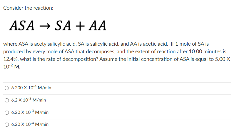 Solved Consider the reaction: ASA + SA + AA where ASA is | Chegg.com
