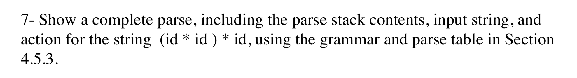 7- Show a complete parse, including the parse stack | Chegg.com