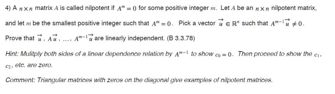 Solved 4) A n×n matrix A is called nilpotent if Am=0 for | Chegg.com