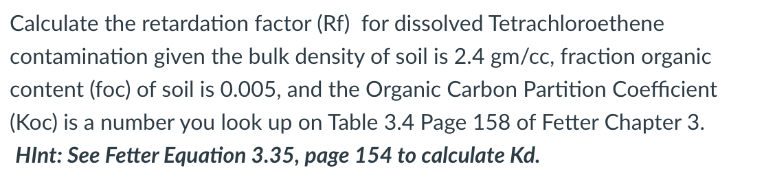 Solved Calculate the retardation factor (Rf) for dissolved | Chegg.com