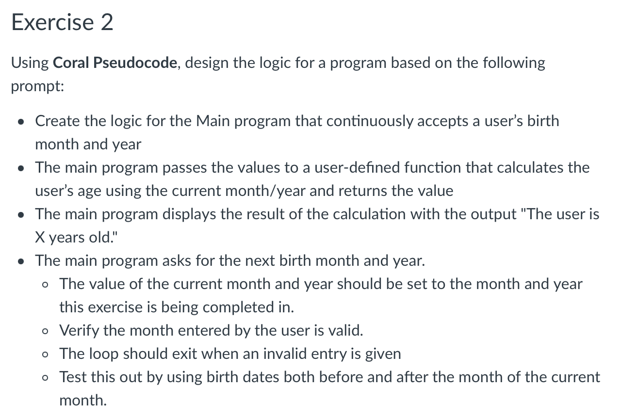 Solved Exercise 1 Using Coral Pseudocode, design the logic | Chegg.com