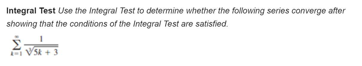 Solved Integral Test Use the Integral Test to determine | Chegg.com
