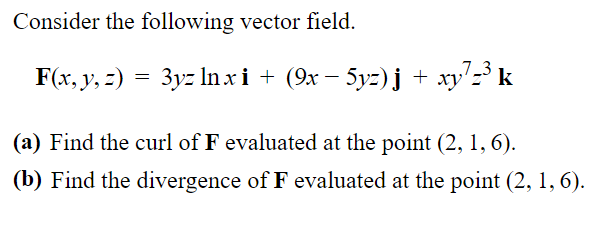 Solved Consider the following vector field. | Chegg.com