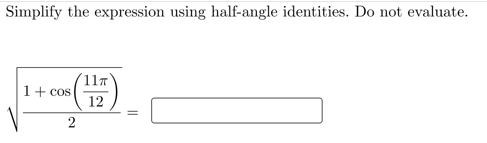 Solved Simplify the expression using half-angle identities. | Chegg.com