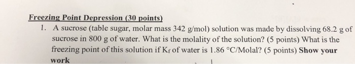 Solved Freezing Point Depression (30 points) 1. A sucrose | Chegg.com