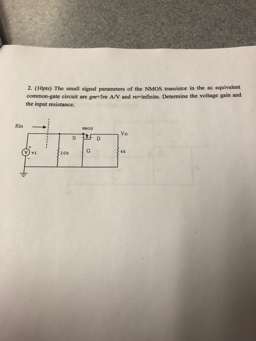 Solved 2. (10pts) The small signal parameters of the NMOS | Chegg.com