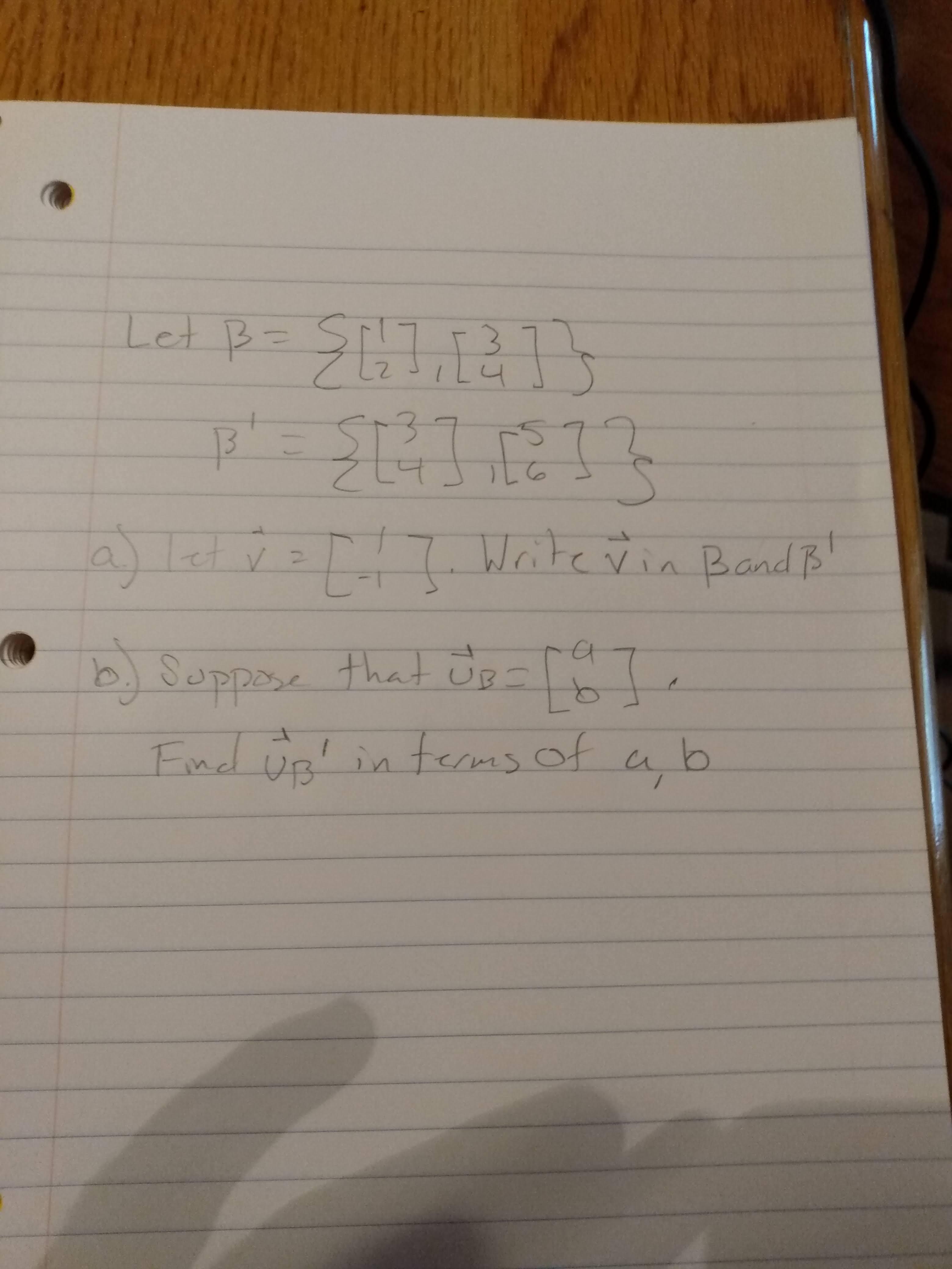 Solved Let β={[12],[34]}β′={[34],[56]} a) Let v=[1−1]. Write | Chegg.com