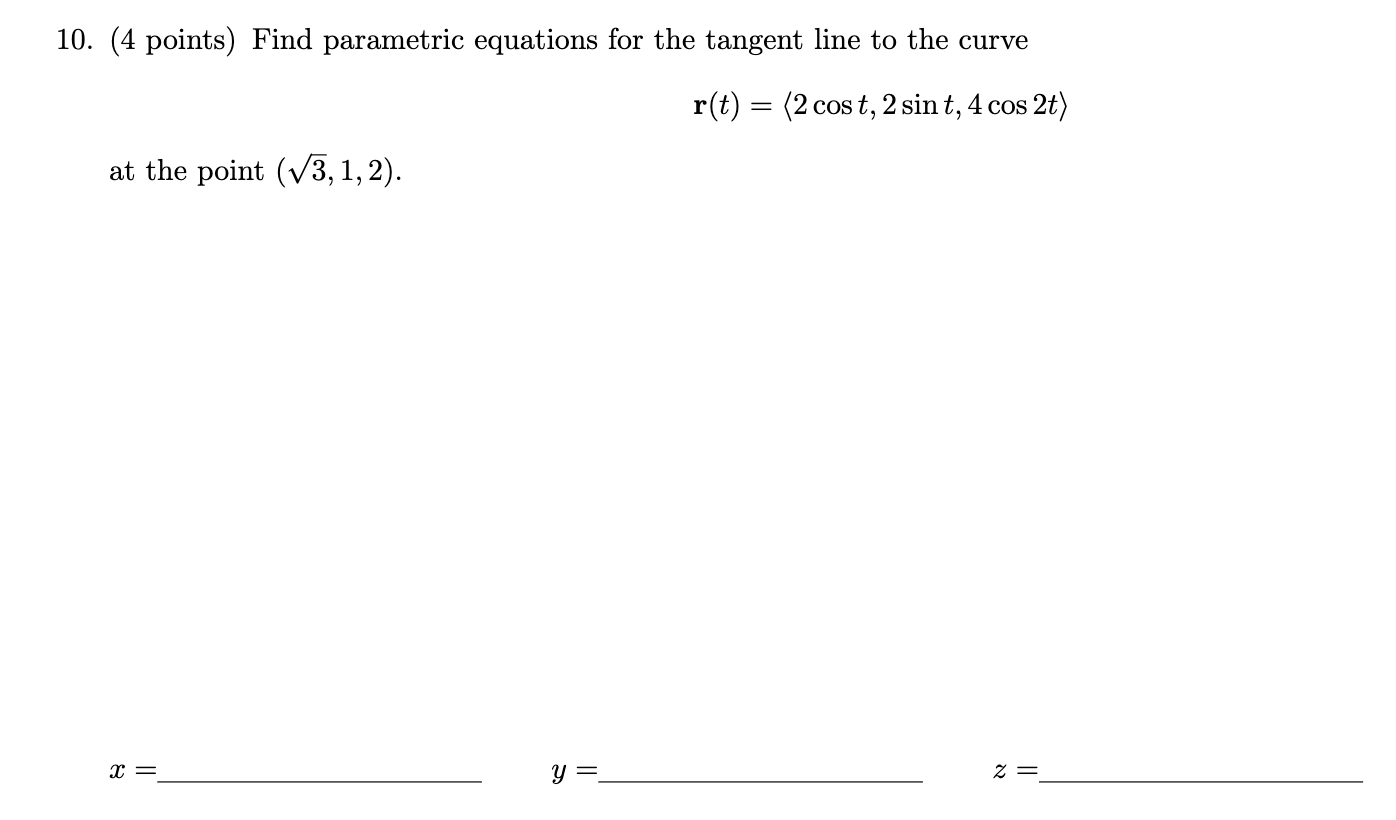 Solved (4 ﻿points) ﻿Find parametric equations for the | Chegg.com