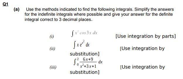 Solved Q1 (a) Use the methods indicated to find the | Chegg.com