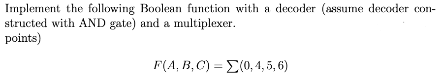 Solved Implement The Following Boolean Function With A