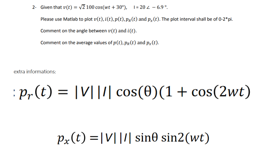 Solved 2- Given that v(t) = V2 100 cos(wt + 30°), 1 = 20 % | Chegg.com