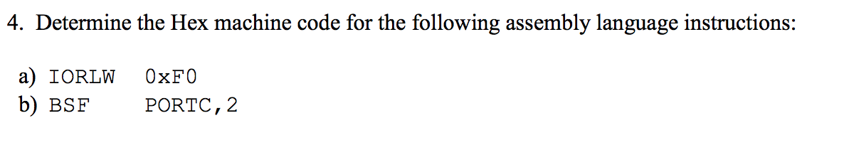 4. Determine the Hex machine code for the following | Chegg.com