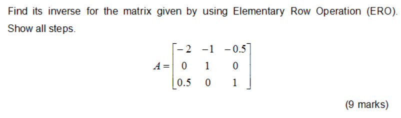 Solved Find its inverse for the matrix given by using | Chegg.com
