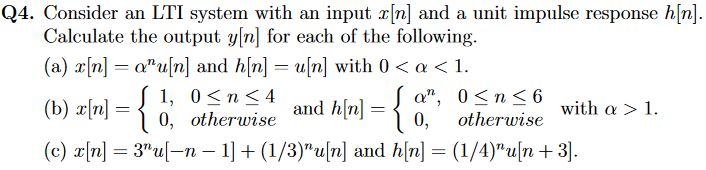 Solved Q4. Consider an LTI system with an input x[n] and a | Chegg.com
