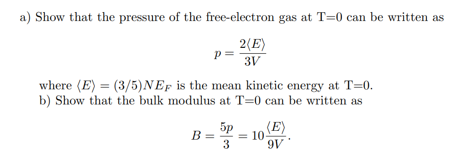 Solved a) Show that the pressure of the free-electron gas at | Chegg.com