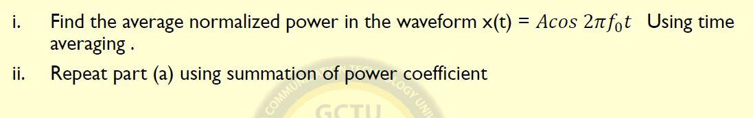 Solved i. Find the average normalized power in the waveform | Chegg.com