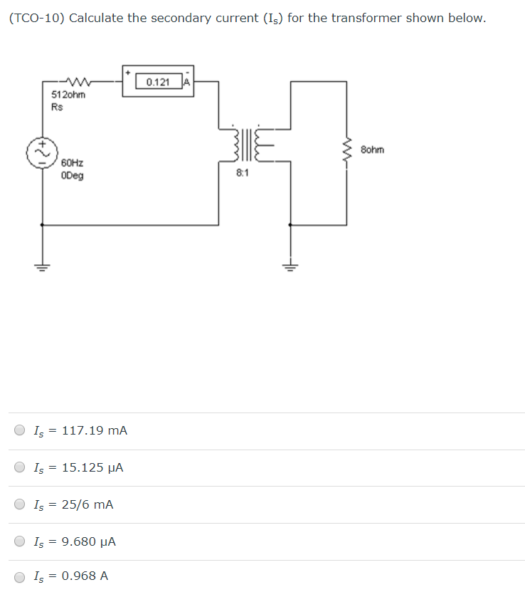Solved (TCO-10) Calculate the secondary current (Is) for the | Chegg.com