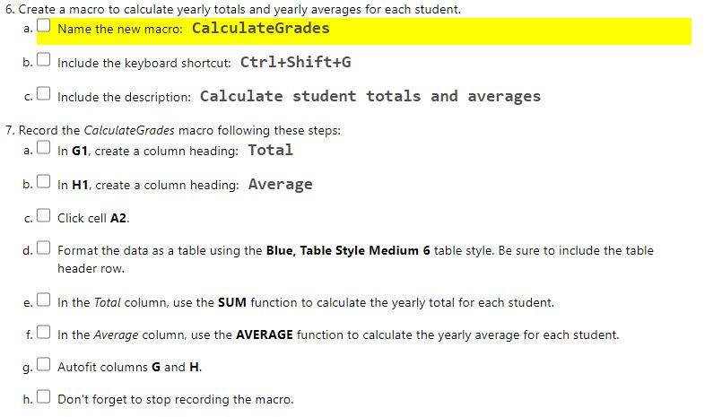 Solved 6. Create a macro to calculate yearly totals and | Chegg.com