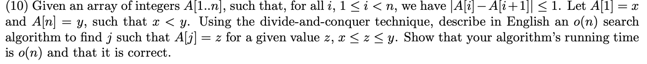 Solved (10) Given an array of integers A[1..n], such that, | Chegg.com
