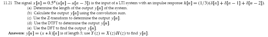 Solved 11.21 The signal x[n]=0.5n(u[n]−u[n−3]) is the input | Chegg.com