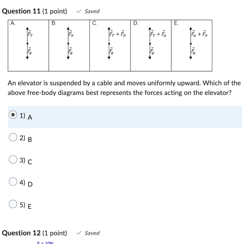 Solved Question 12 (1 point) F = 10N N F = 2N