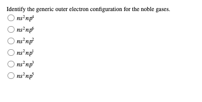 Solved Identify the generic outer electron configuration for | Chegg.com