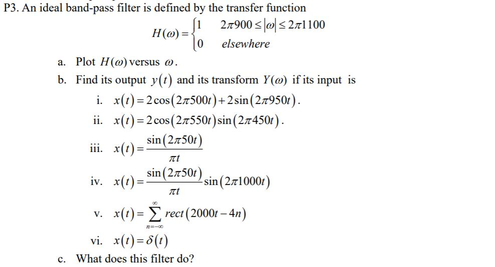 Solved P3. An ideal band-pass filter is defined by the | Chegg.com