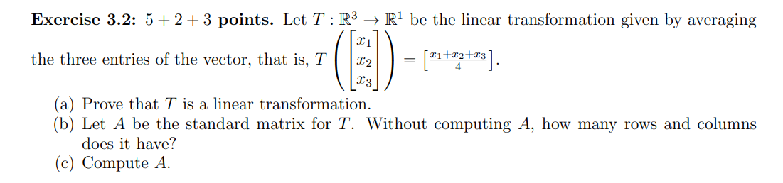 Solved Exercise 3.2: 5+2+3 points. Let T:R3→R1 be the linear | Chegg.com
