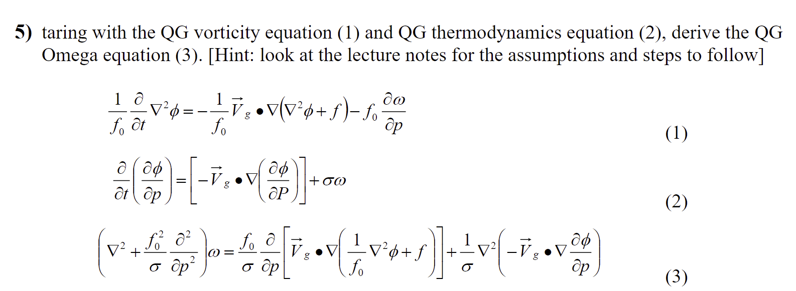 Solved taring with the QG vorticity equation (1) ﻿and QG | Chegg.com