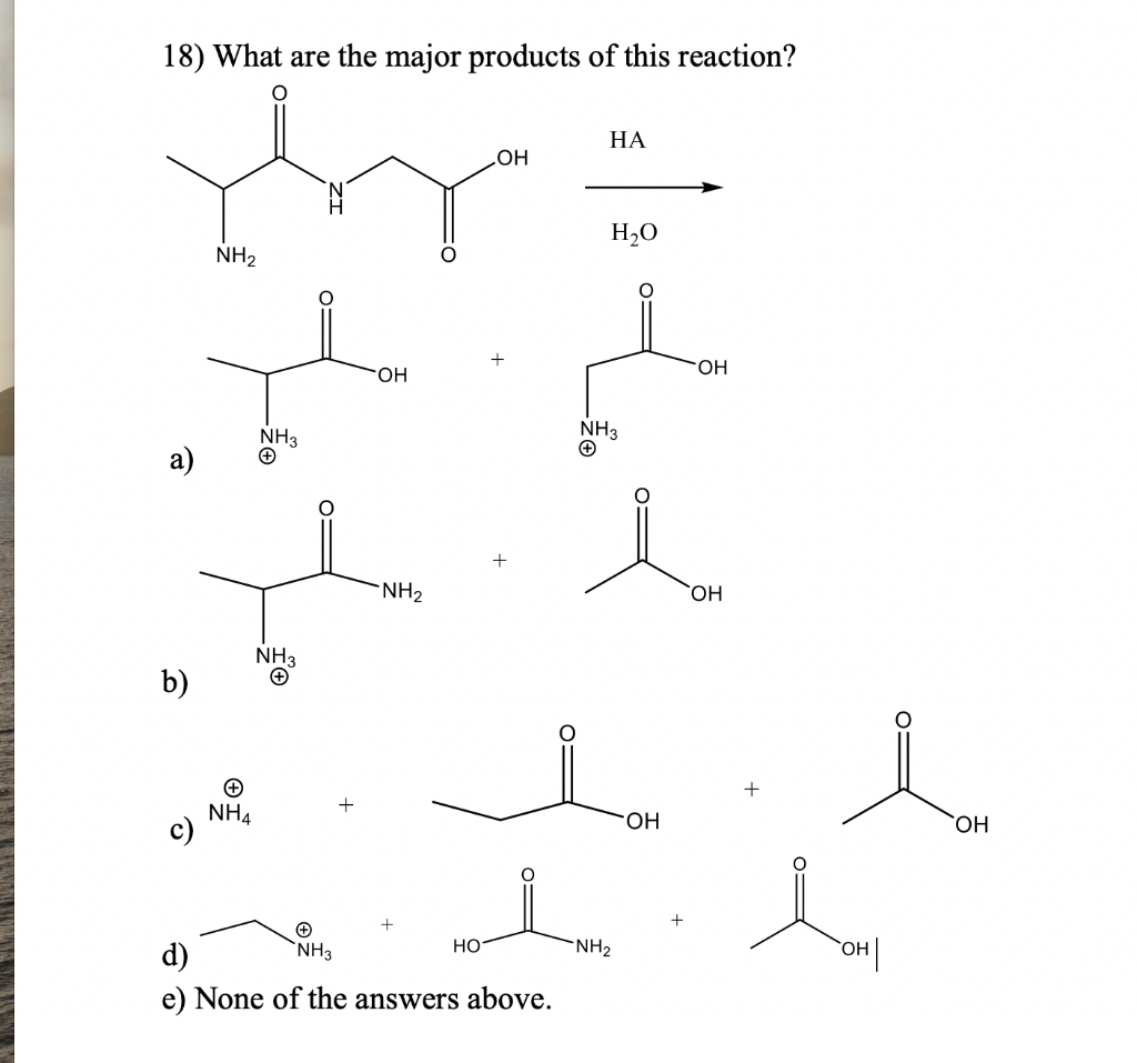 Solved 18) What are the major products of this reaction? HA | Chegg.com