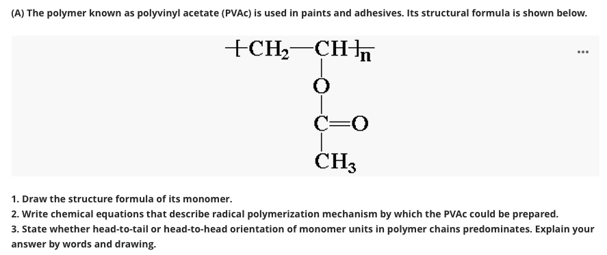 Solved (A) The polymer known as polyvinyl acetate (PVAc) is | Chegg.com