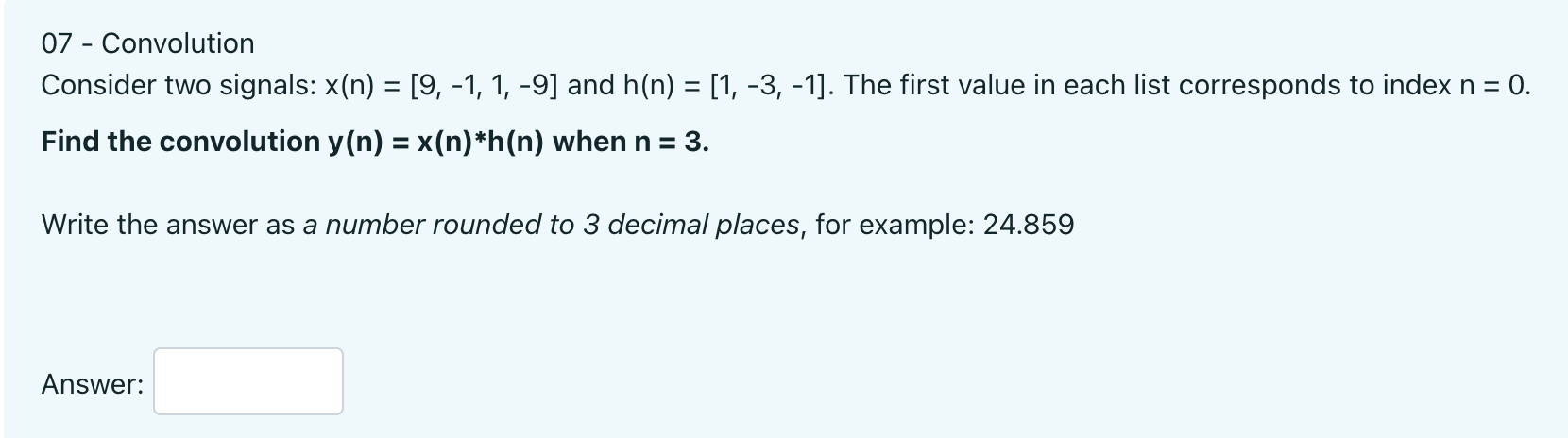Solved Convolution Consider two signals: x(n) = [9, -1, 1, | Chegg.com
