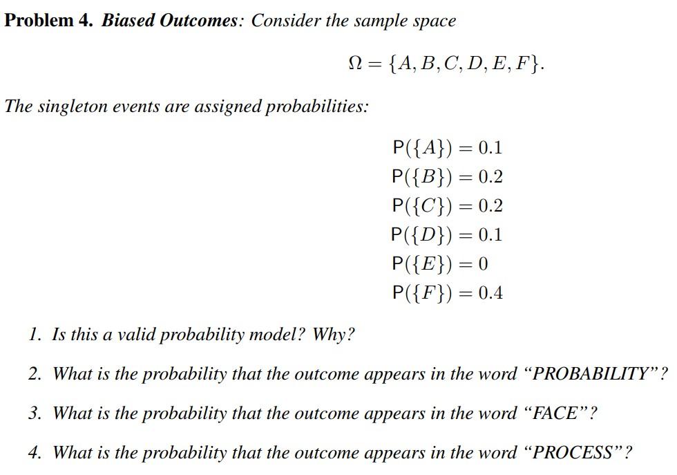 Solved Problem 4. Biased Outcomes: Consider the sample space | Chegg.com